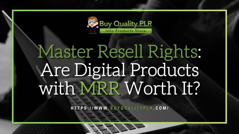 Master Resell Rights: Are Digital Products with MRR Worth It?