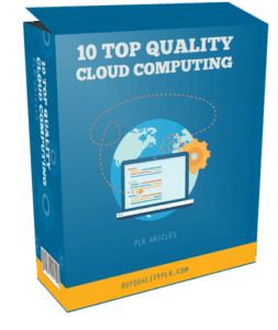 10 Top Quality Cloud Computing PLR Aricles | Computing PLR Content