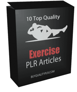 10 Top Quality Exercise PLR Articles