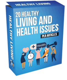 20 Healthy Living and Health Issues PLR Articles