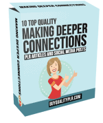 10 Top Quality Making Deeper Connections PLR Articles and Social Media ...