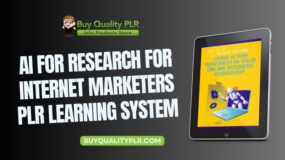 AI For Research For Internet Marketers PLR Learning System
