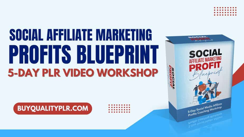 Social Affiliate Marketing Profits Blueprint PLR Video Workshop